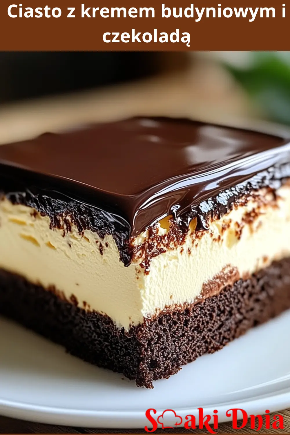 Ciasto Z Kremem Budyniowym I Czekoladą | Smakidnia